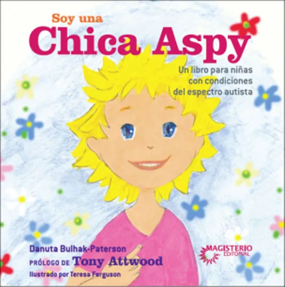 Soy una chica Aspy. Un libro para jovencitas con condiciones del ...